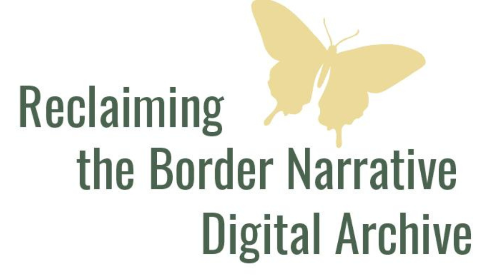 Reclaiming the Border Narrative Digital Archive launch party | University of Arizona Libraries